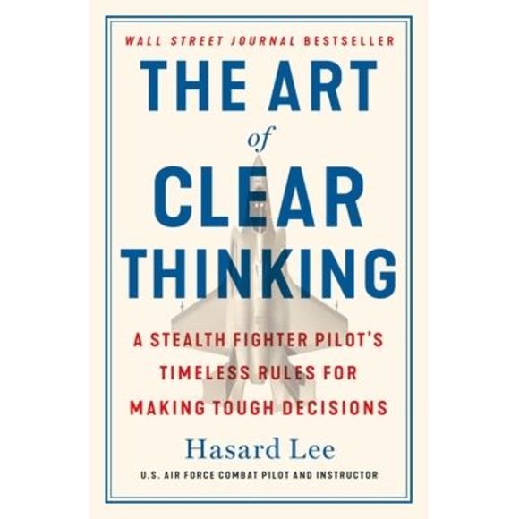 Hasard Lee | Other | The Art Of Clear Thinking A Stealth Fighter Pilots ...